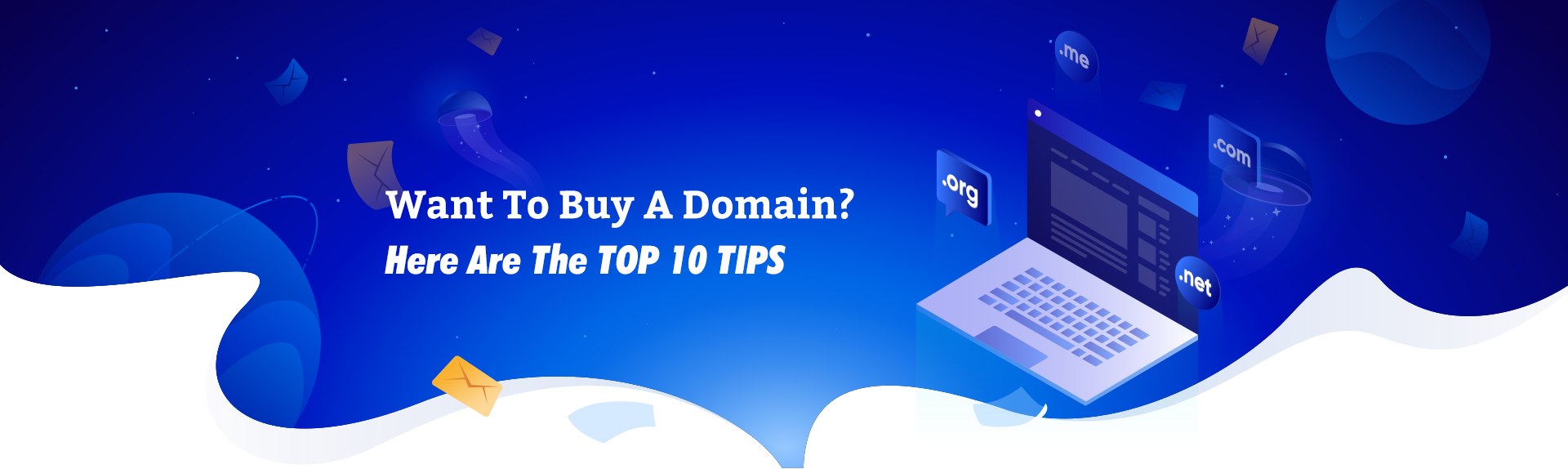 Want To Buy A Domain? Here Are The TOP 10 TIPS