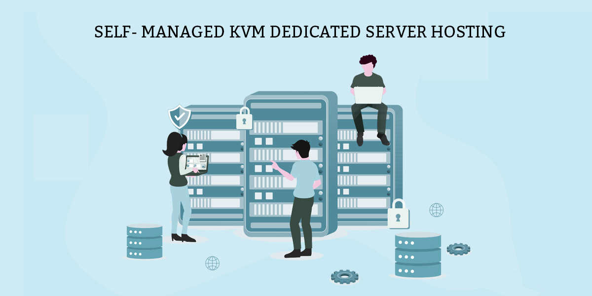 Fully Self-Managed KVM Dedicated Server Hosting