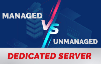 Managed Vs Unmanaged Dedicated server | Which One to Choose?