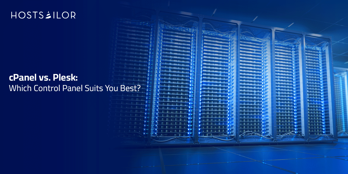 Plesk vs cPanel: Which Control Panel Suits You Best?
